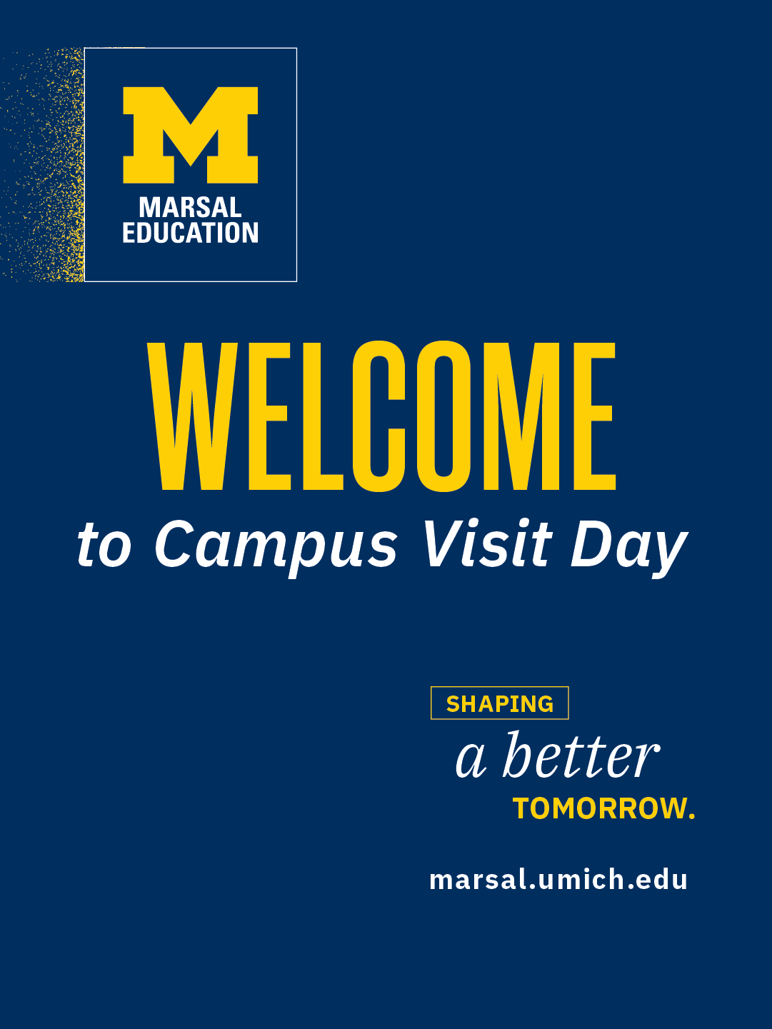 Welcome to Campus Visit Day 2/8/8-5 | University of Michigan Marsal Family School of Education